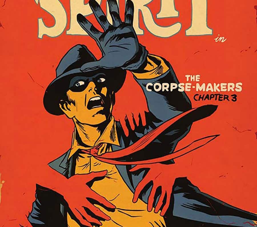 The Spirit : The Corpse-Makers, l'enquête pulp aux couleurs chaudes ...